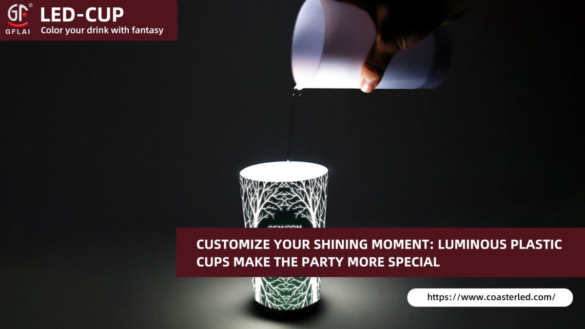 Customize Your Shining Moment: Luminous Plastic Cups Make The Party ...